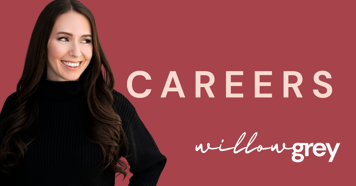 Careers at Willow Grey | Mission-Driven Marketing Jobs